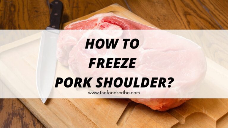 How To Freeze Pork Shoulder? - The Food Scribe