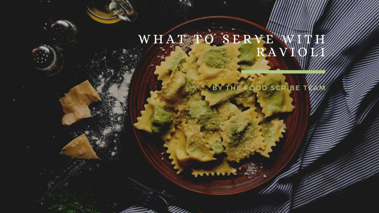 What To Serve With Ravioli? - The Food Scribe