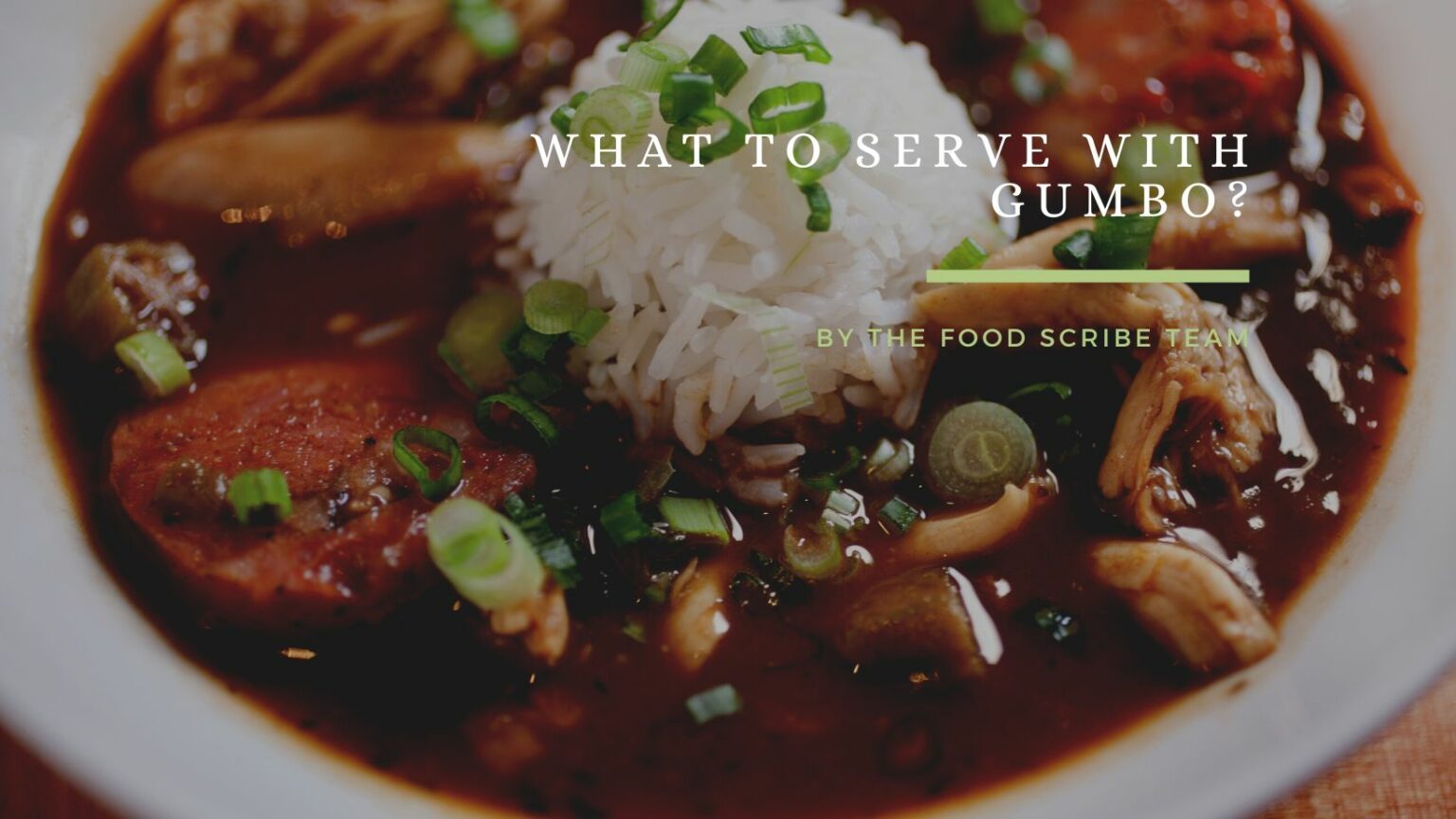 What to Serve With Gumbo? - The Food Scribe